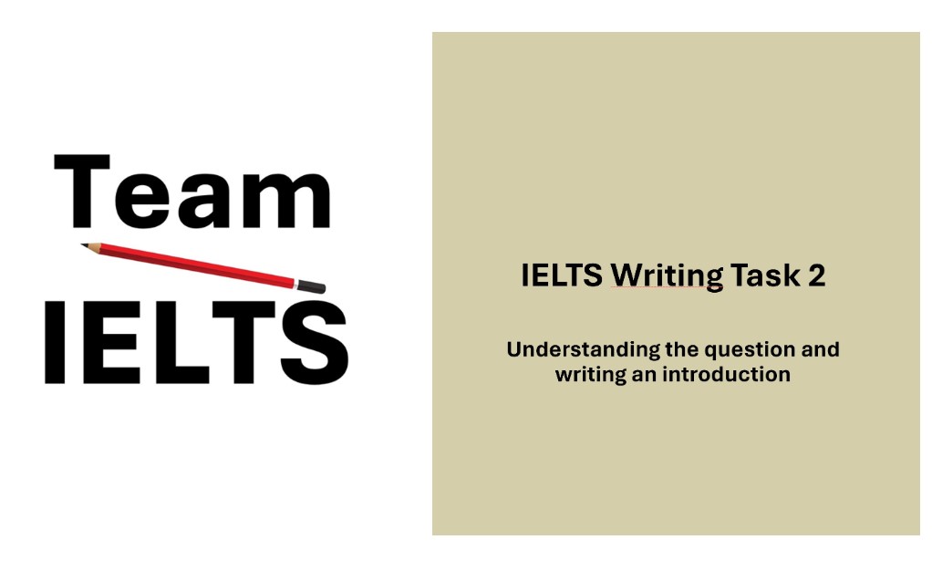 IELTS WT 2: The 7 steps to mastering your introduction