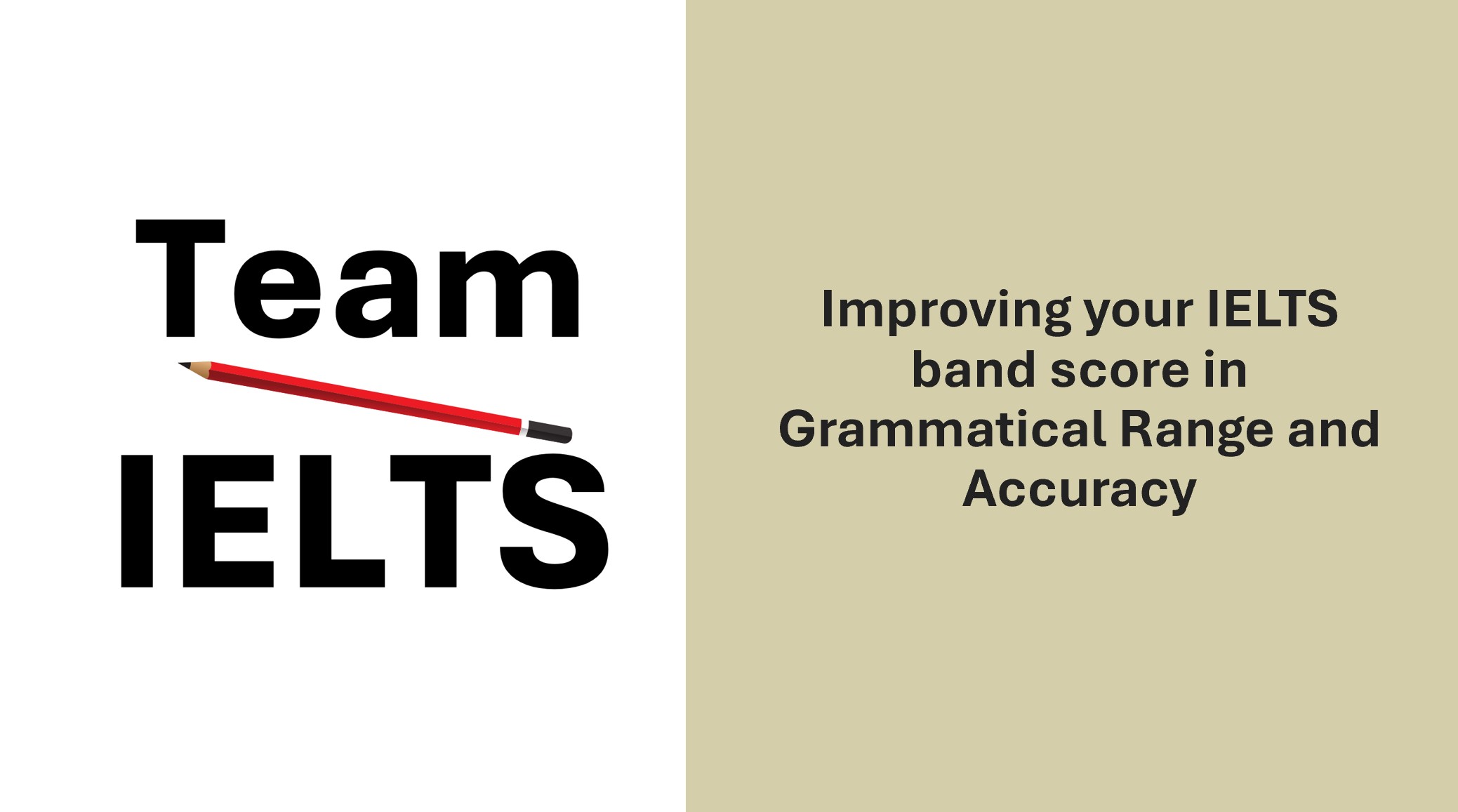 IELTS: Improving your band score in Grammatical Range and Accuracy (Dec 12)